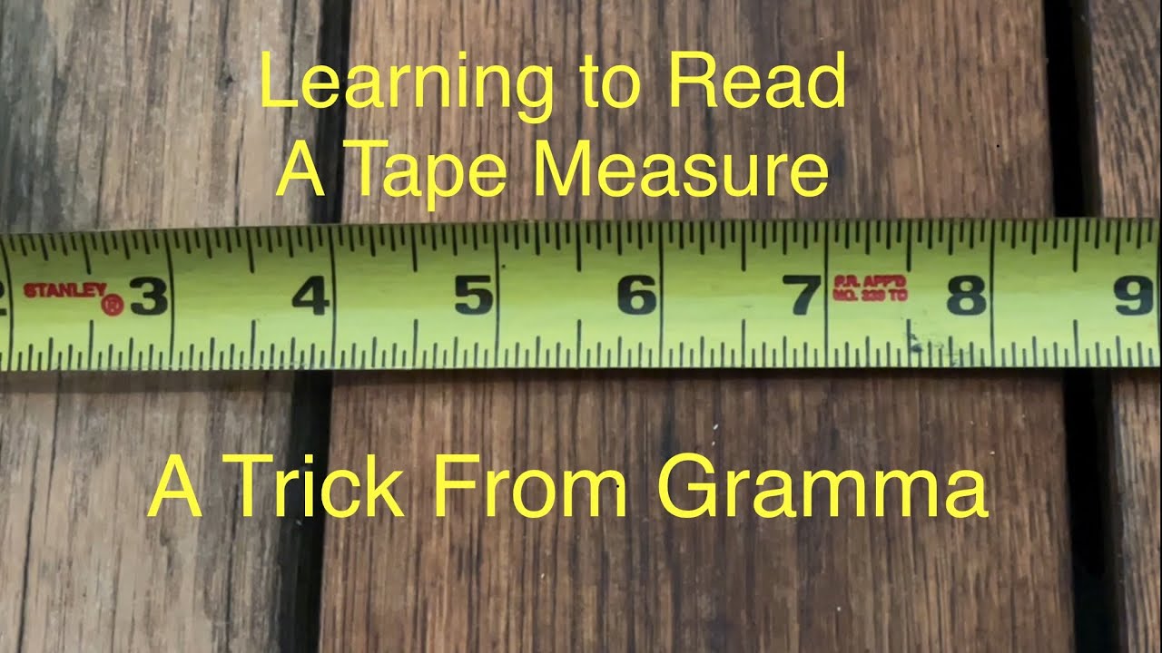 Learning to Read a Tape Measure For Beginners / A Trick From Gramma ...