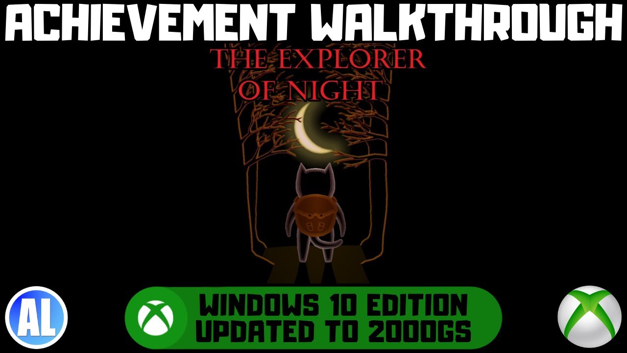 The Explorer Of Night (Win 10) Achievement Walkthrough - Update - YouTube