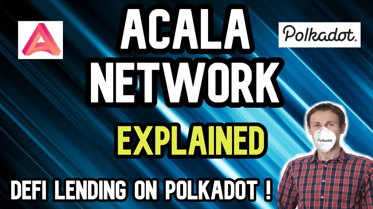 Acala Network Explained | Polkadot DeFi platform ! - YouTube