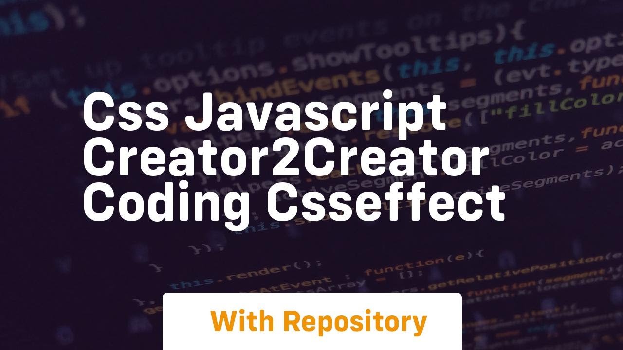 Css Javascript Creator2creator Coding Csseffect Youtube 0540