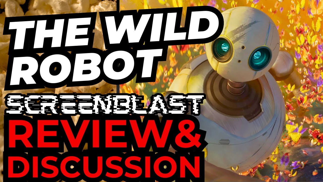 The Wild Robot: ScreenBlast Podcast - YouTube