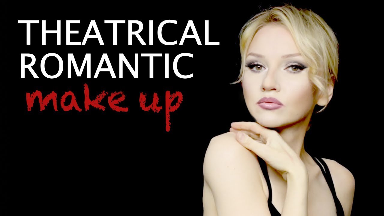 MAKE UP for THEATRICAL ROMANTIC Type Women - YouTube