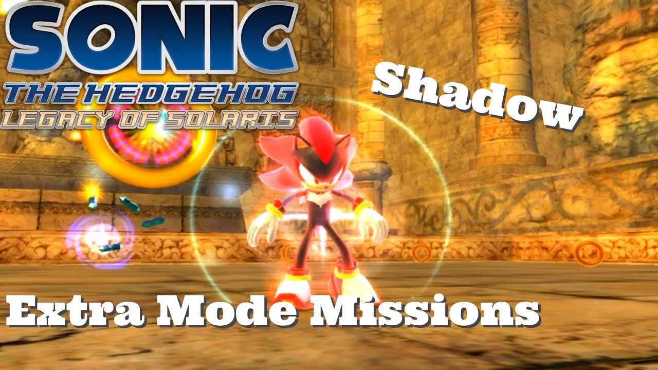 Sonic 06: Legacy of Solaris - Shadow's Extra Mode Stages (Part 12 ...