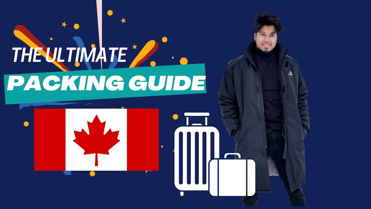 Canada Bound Scholars: The Ultimate Packing Guide for International ...