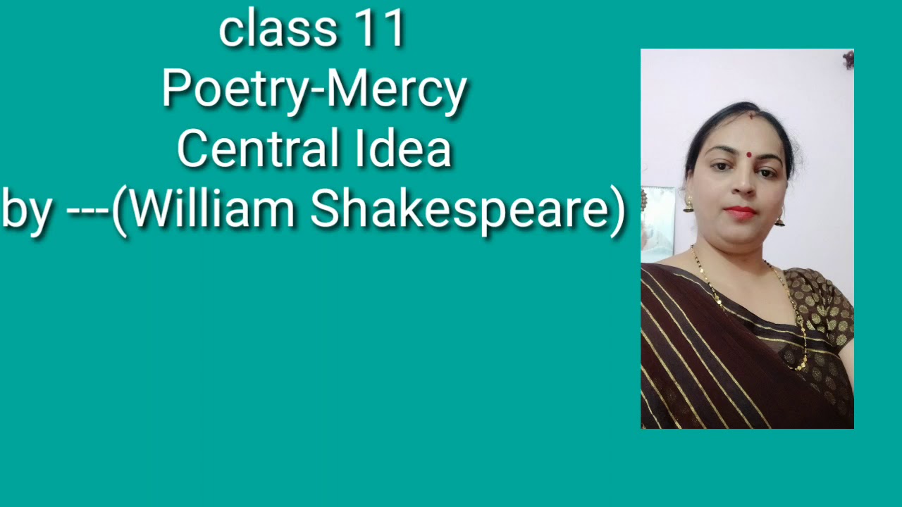 Class 11 Poetry-Mercy-Central Idea by Reena Dixit - YouTube