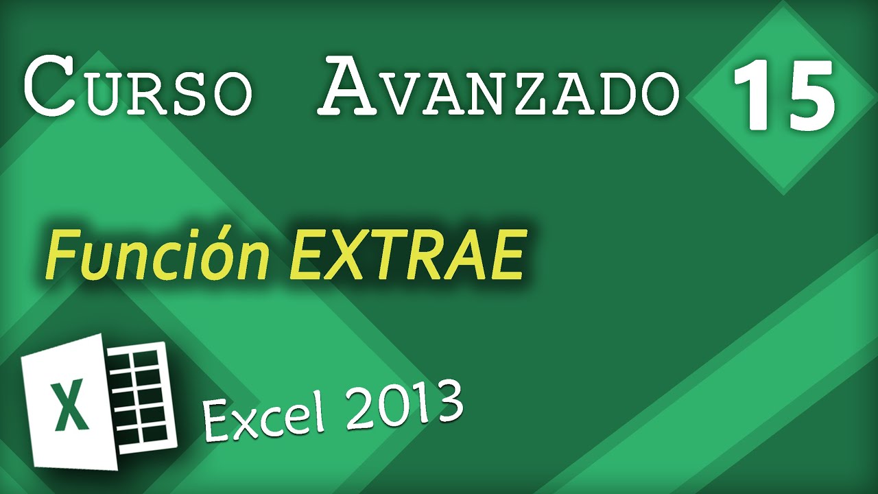 Función EXTRAE | Excel 2013 Curso Avanzado #15 - YouTube