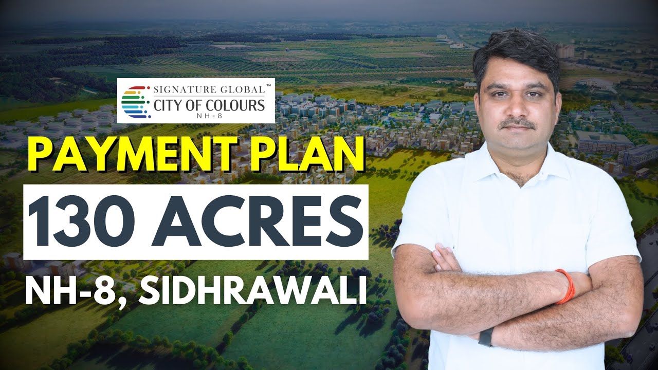 Payment Plan | 130 Acres | Signature Global City of Colours | NH-8 ...