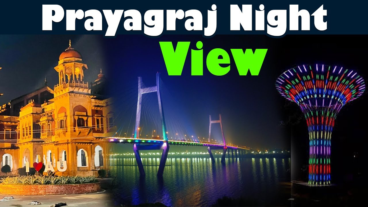 Prayagraj City Night View | Mahakumbh 2025 Prayagraj - YouTube