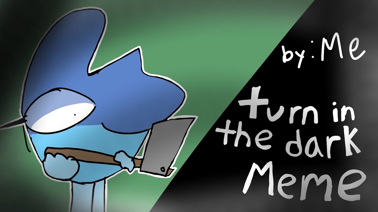 Turn in the dark meme animation (bfb au) ft. Me /six and other ...