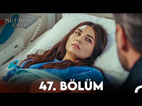 Sefirin Kızı 47. Bölüm (FULL HD)