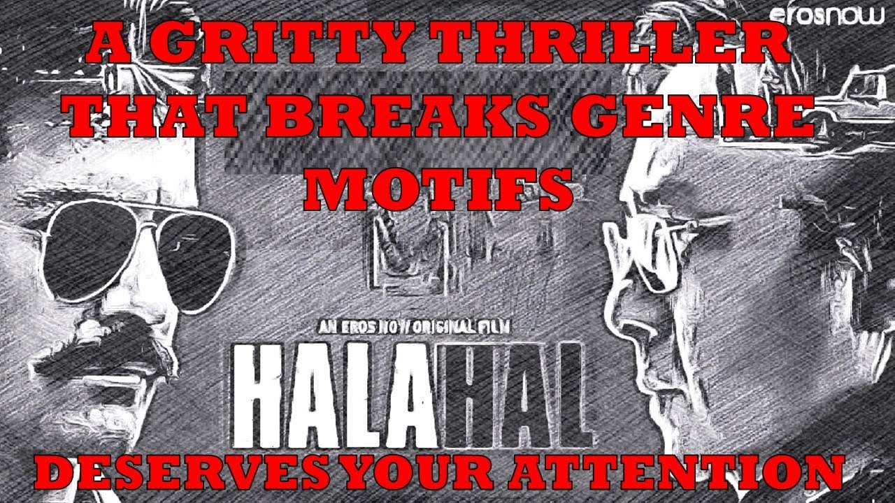 Halahal Review & Analysis | Why This Thriller Deserves More Attention ...