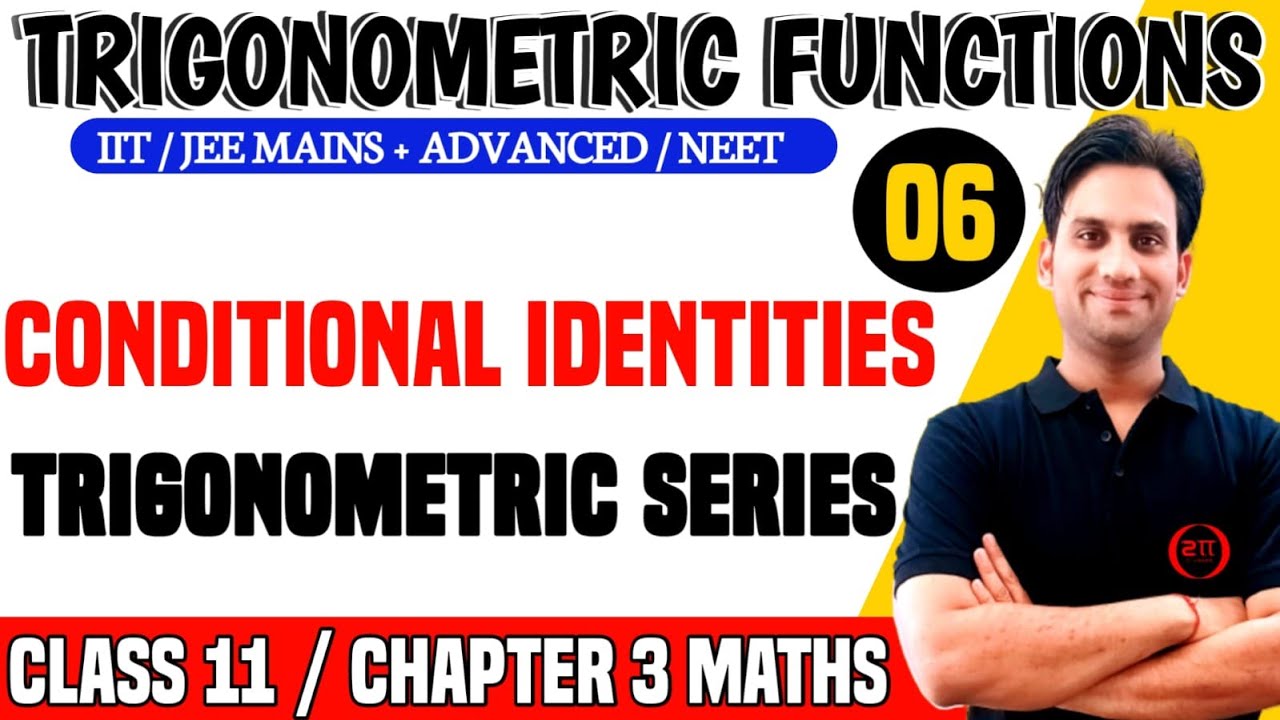 Class 11 Maths | Trigonometric Functions 06 | Conditional Identities ...