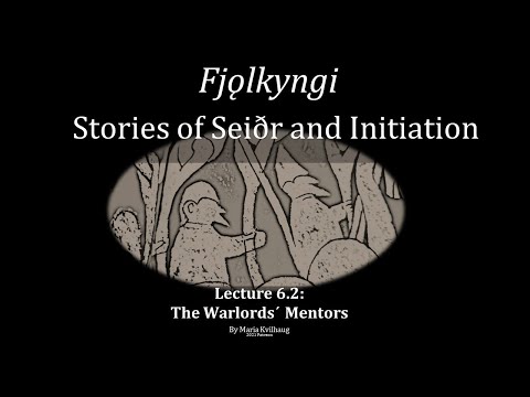 Teaser:6.2:The Warlord´s Mentors(and the question of ergi)Fjǫlkyngi – Stories of Seiðr
