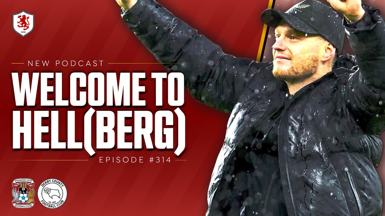 WELCOME TO HELL(BERG) | Middlesbrough 2-1 Derby County | Boro Breakdown ...