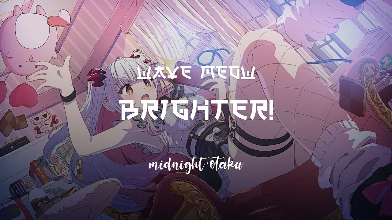 Wave Meow • Brighter! - YouTube