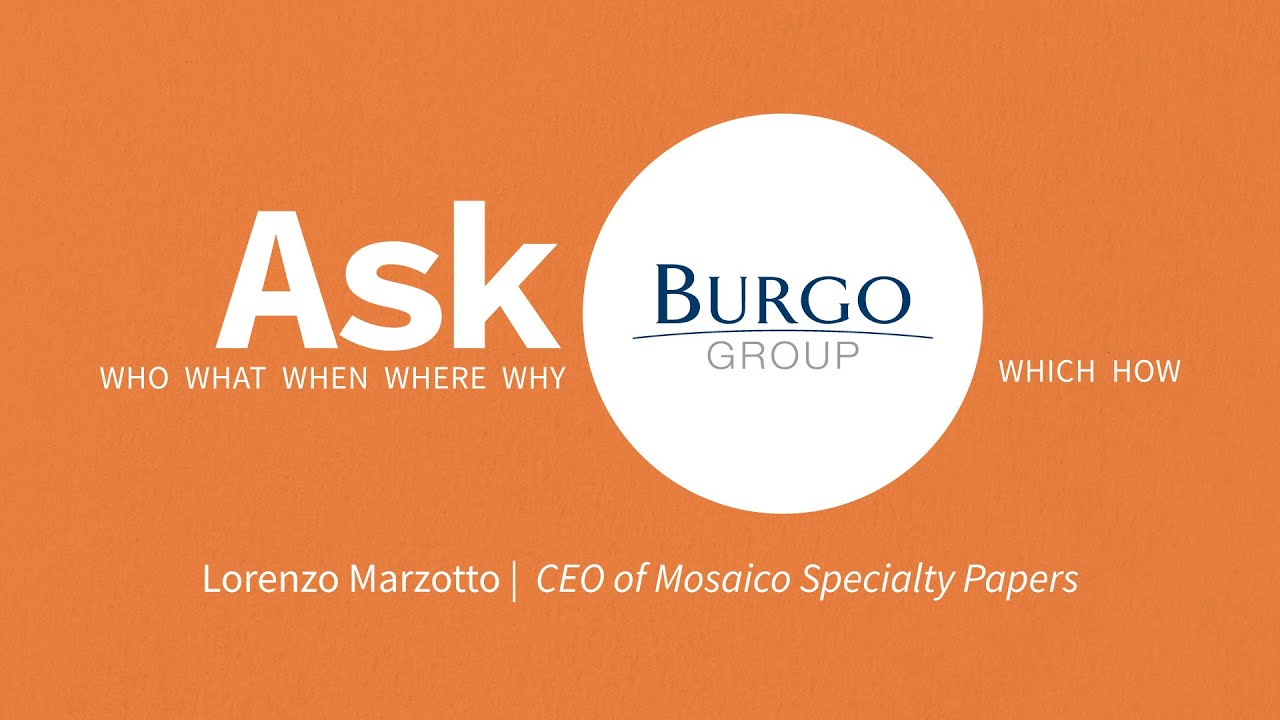 ASK BURGO GROUP | Lorenzo Marzotto - CEO Mosaico Specialty Papers - YouTube