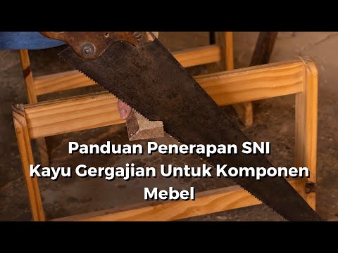 Panduan Penerapan SNI Kayu Gergajian Untuk Komponen Mebel - YouTube