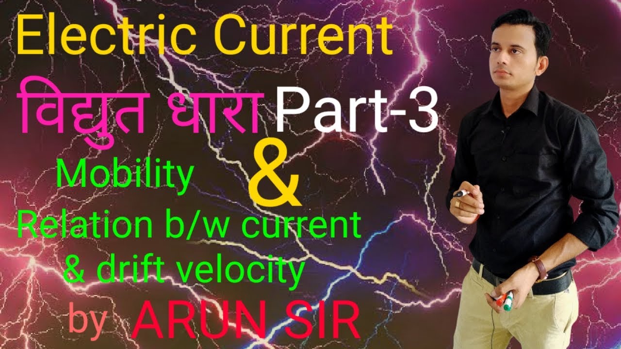 Class 12 Current Electricity 3 : Mobility गतिशीलता, relation b/w ...