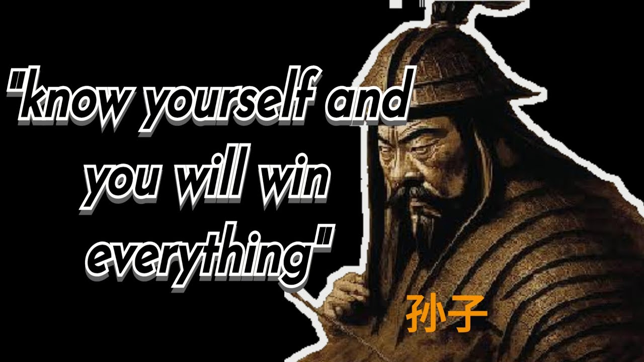 "Know yourself and you will win everything" |Sun Tzu quotes | Life ...