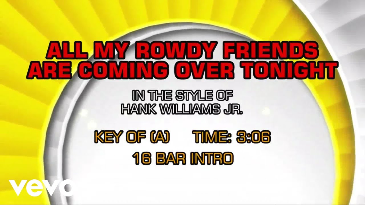 All My Rowdy Friends Are Coming Over Tonight (Karaoke)