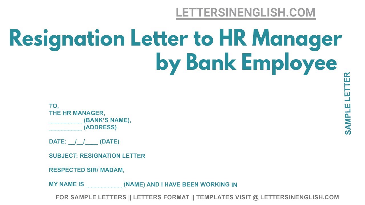Resignation Letter To HR Manager By Bank Employee - Sample Letter of ...