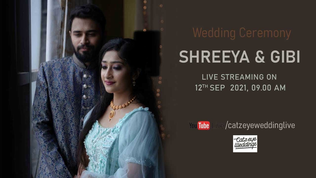 WEDDING LIVE | SHREEYA & GIBI | 12-09-2021 | CATZ EYE WEDDING - YouTube