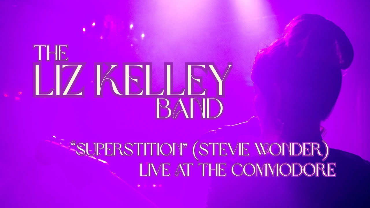 "Superstition" (Stevie Wonder) - Liz Kelley & The Something Blue Band ...