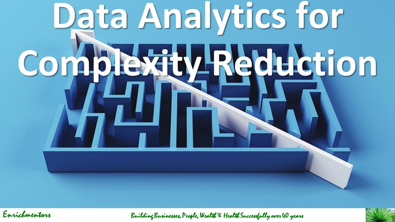 How to analyze data to identify unnecessary complexity, optimize ...