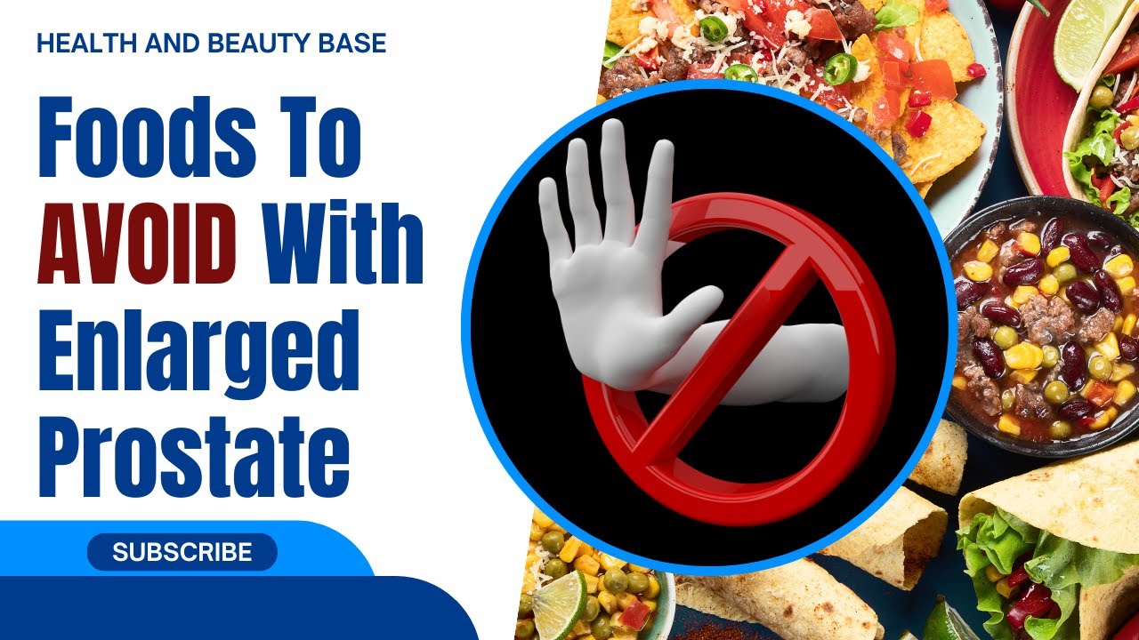 8 Foods to AVOID if You Have an Enlarged Prostate | Reduce SYMPTOMS and ...
