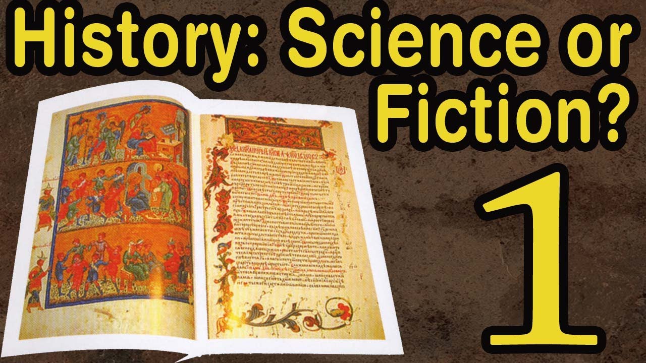 History: Science or Fiction? Do we know our history? Film 1 of 24 - YouTube