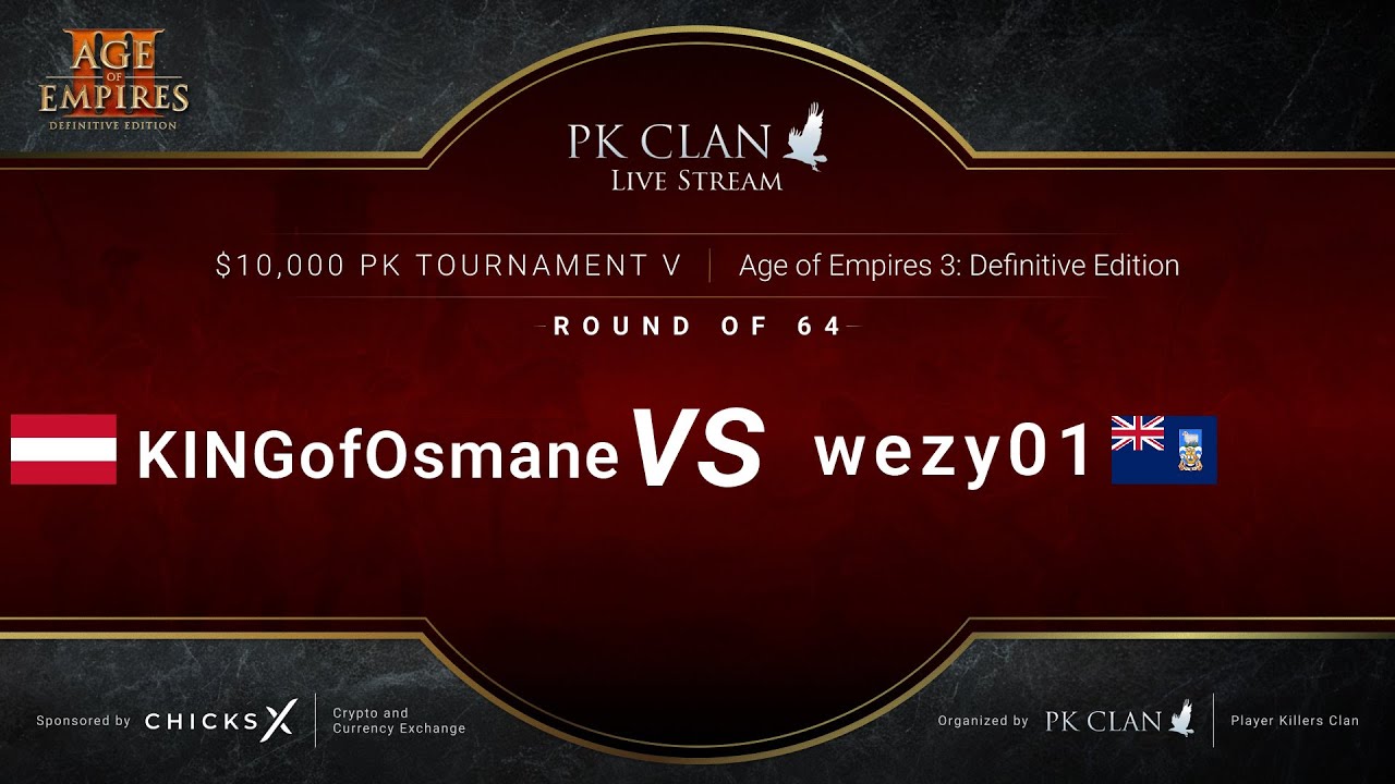 PK Tournament V | $10,000 — RO64: KINGofOsmane vs. wezy01 | Age of ...