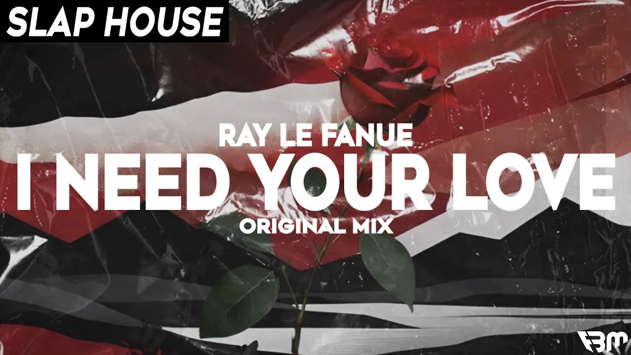 Ray Le Fanue - I Need Your Love | FBM - YouTube