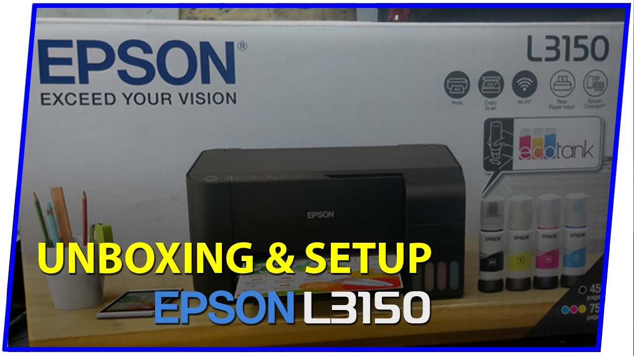 Unboxing and Setup Epson L3150 - YouTube
