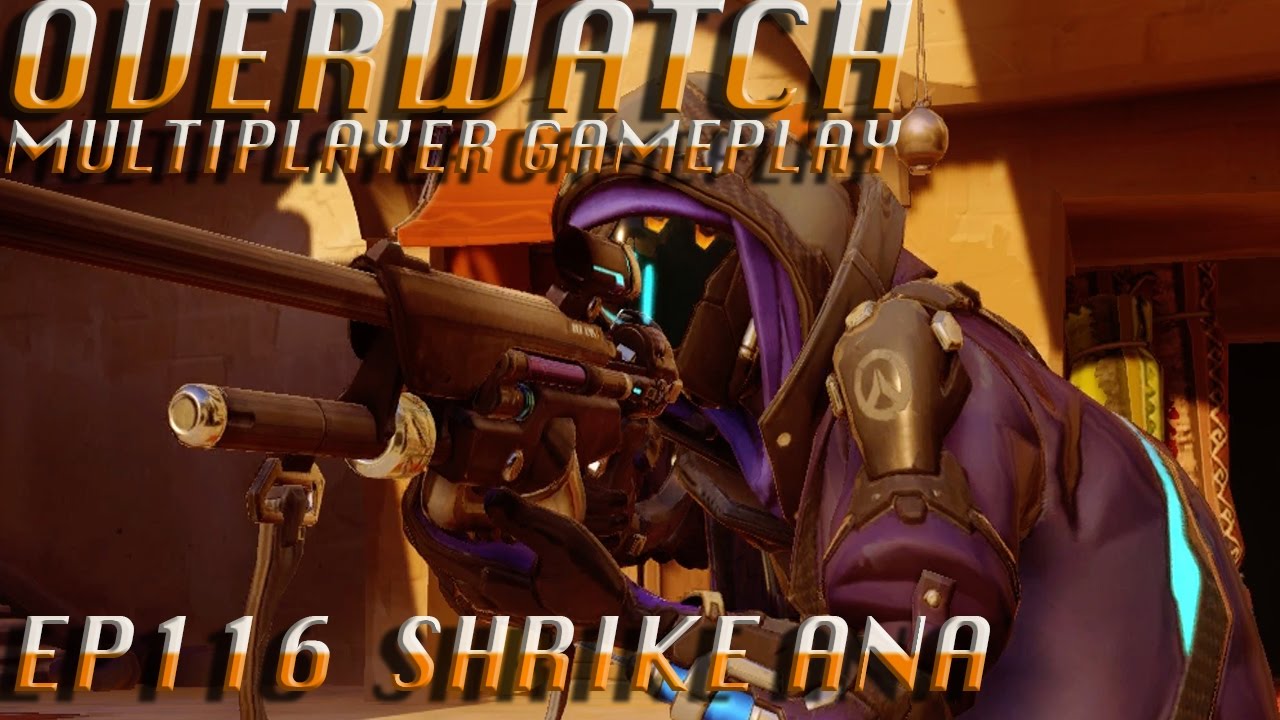 Overwatch Epic Shrike Ana Skin - Multiplayer Gameplay EP 116 - YouTube
