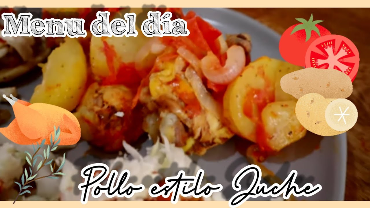 MENU DEL DIA/POLLO ESTILO JUCHE - YouTube