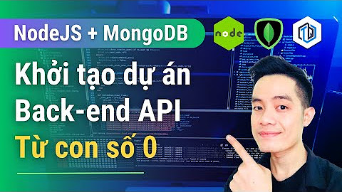 Thực chiến Back-end NodeJS + MongoDB | RESTful API chuyên nghiệp | Học phần 2 của khóa Full ...