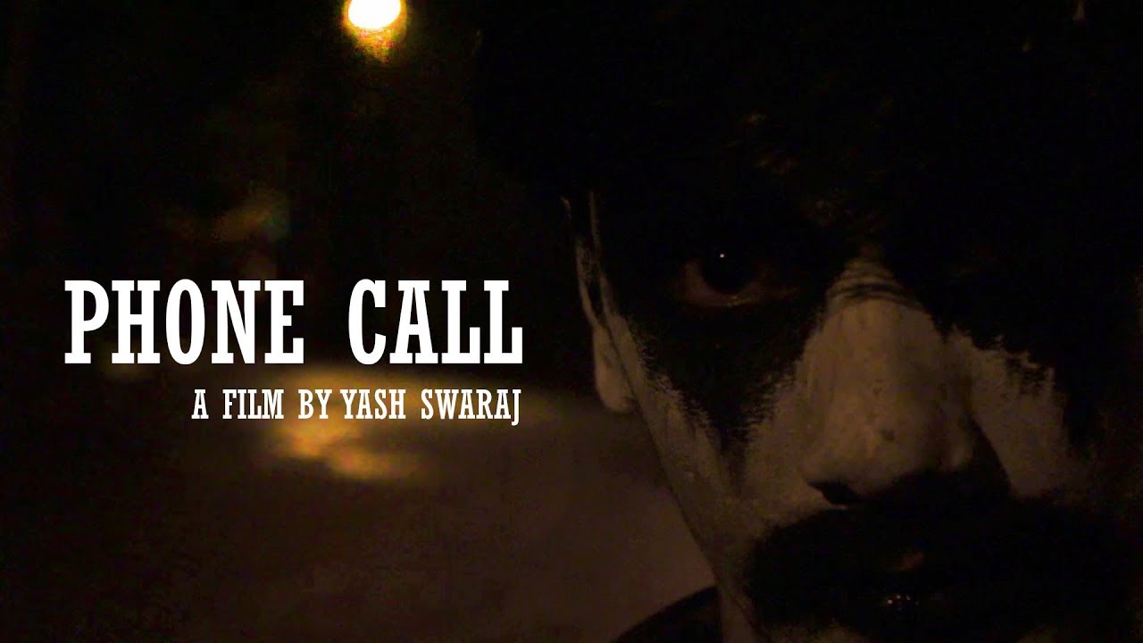 "PHONE CALL" a thriller short film(HEADPHONES RECOMMENDED) - YouTube