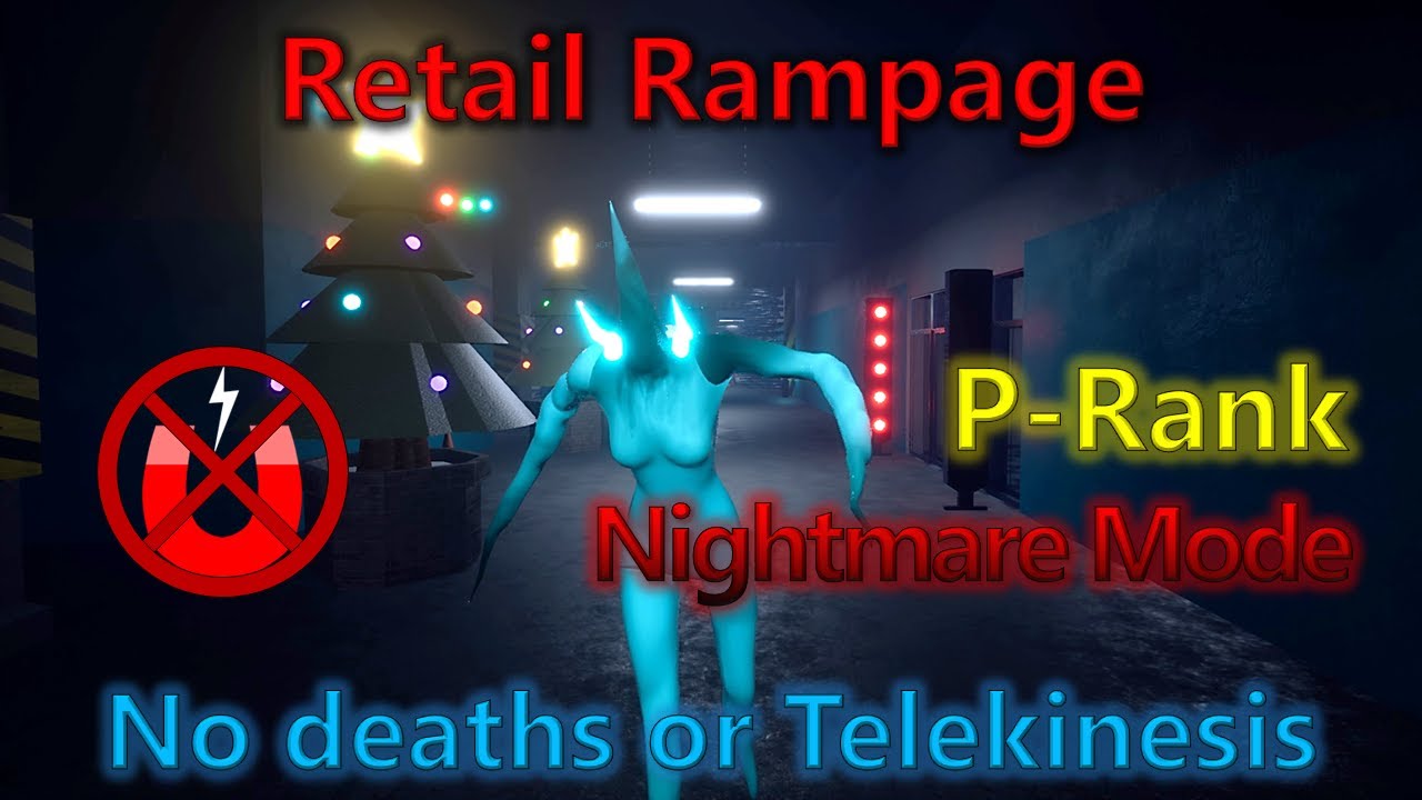 Retail Rampage | Nightmare Mode, P-Rank, No Deaths, No Telekinesis ...