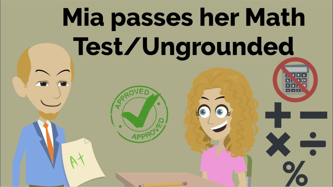 Mia passes her Math Test/Ungrounded - YouTube