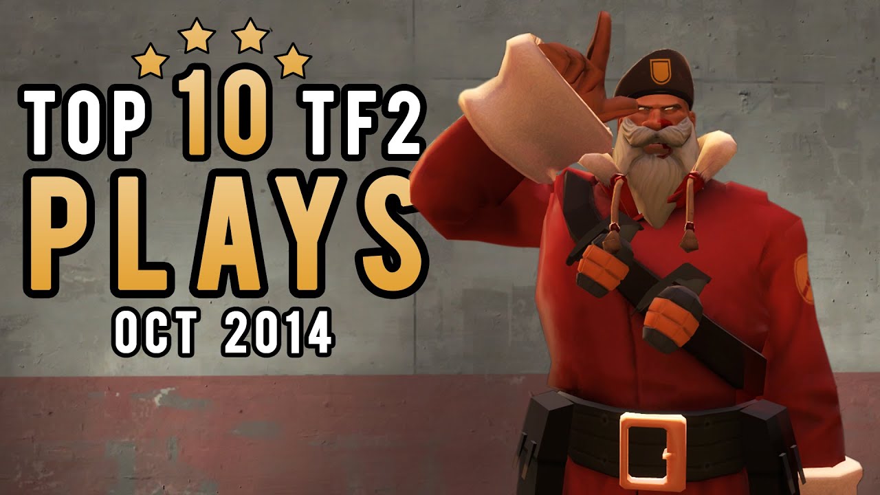 Top 10 TF2 plays - October 2014 - YouTube