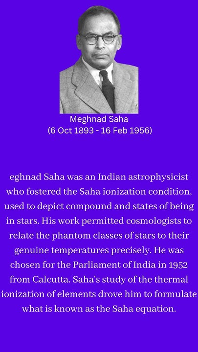 Meghnad Saha| Astrophysicist|Thermal Ionization| Saha ionization ...