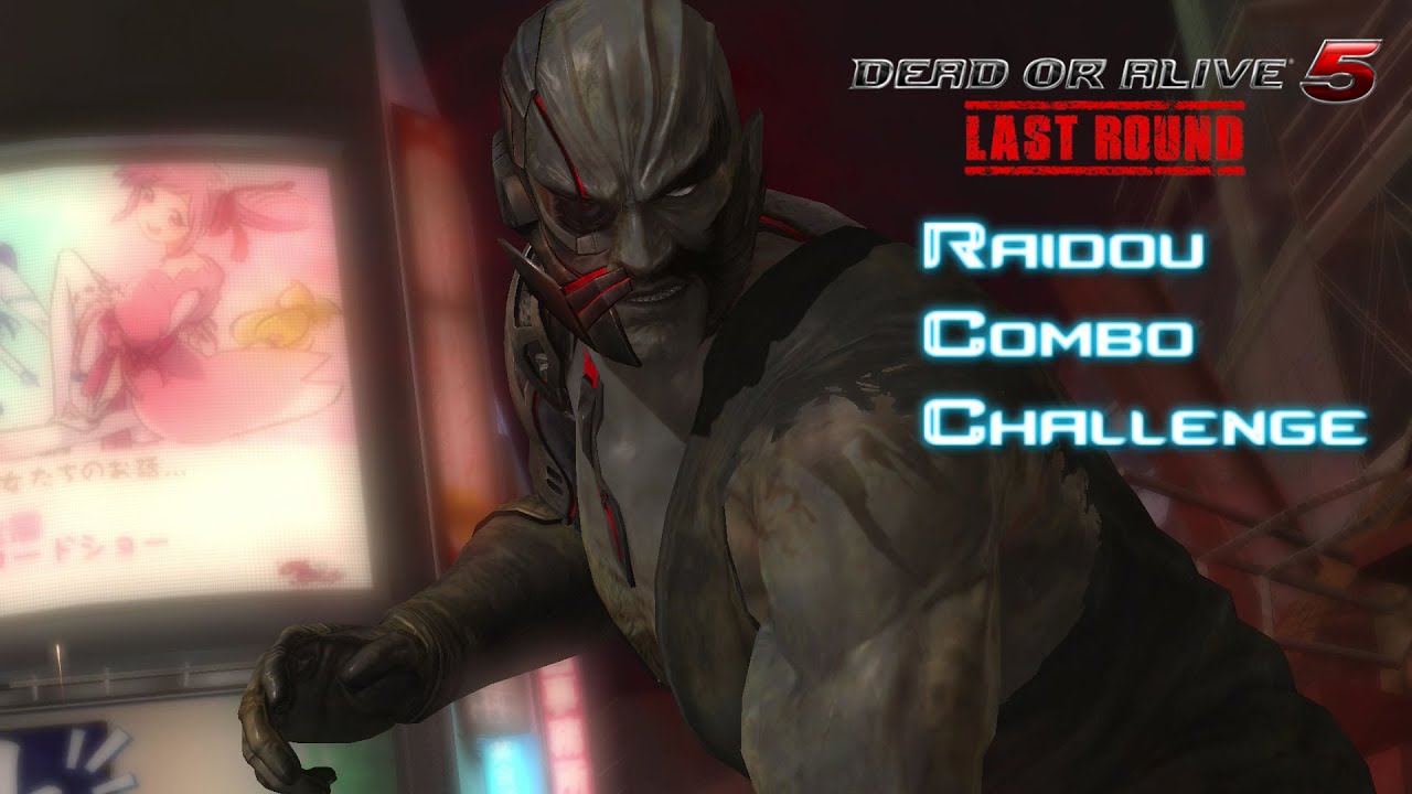Dead or Alive 5 Last Round: Raidou Combo Challenge - YouTube