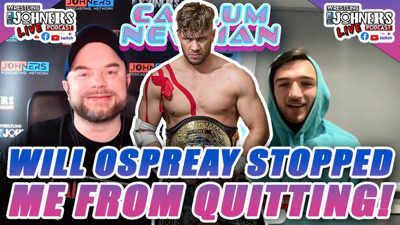 How Will Ospreay Stopped Callum Newman from Quitting Wrestling - YouTube