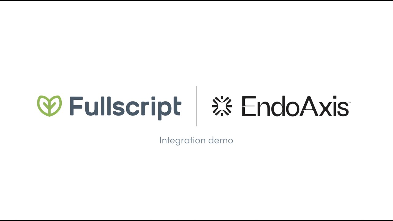 EndoAxis x Fullscript | Integration Demo - YouTube