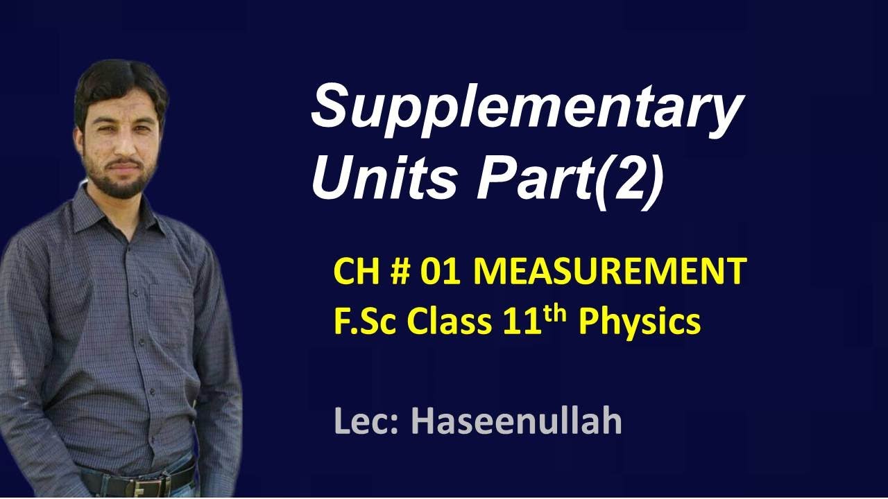 Supplementary Units (Part 02), Radian & Steradian, Ch#01 Measurement ...