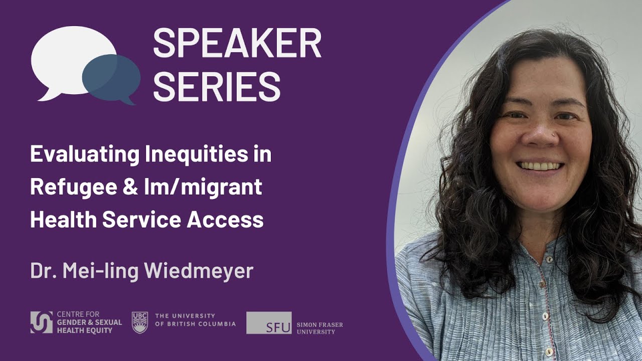 Evaluating Inequities in Refugee & Im/migrant Health Service Access | Dr. Mei-ling Wiedmeyer ...