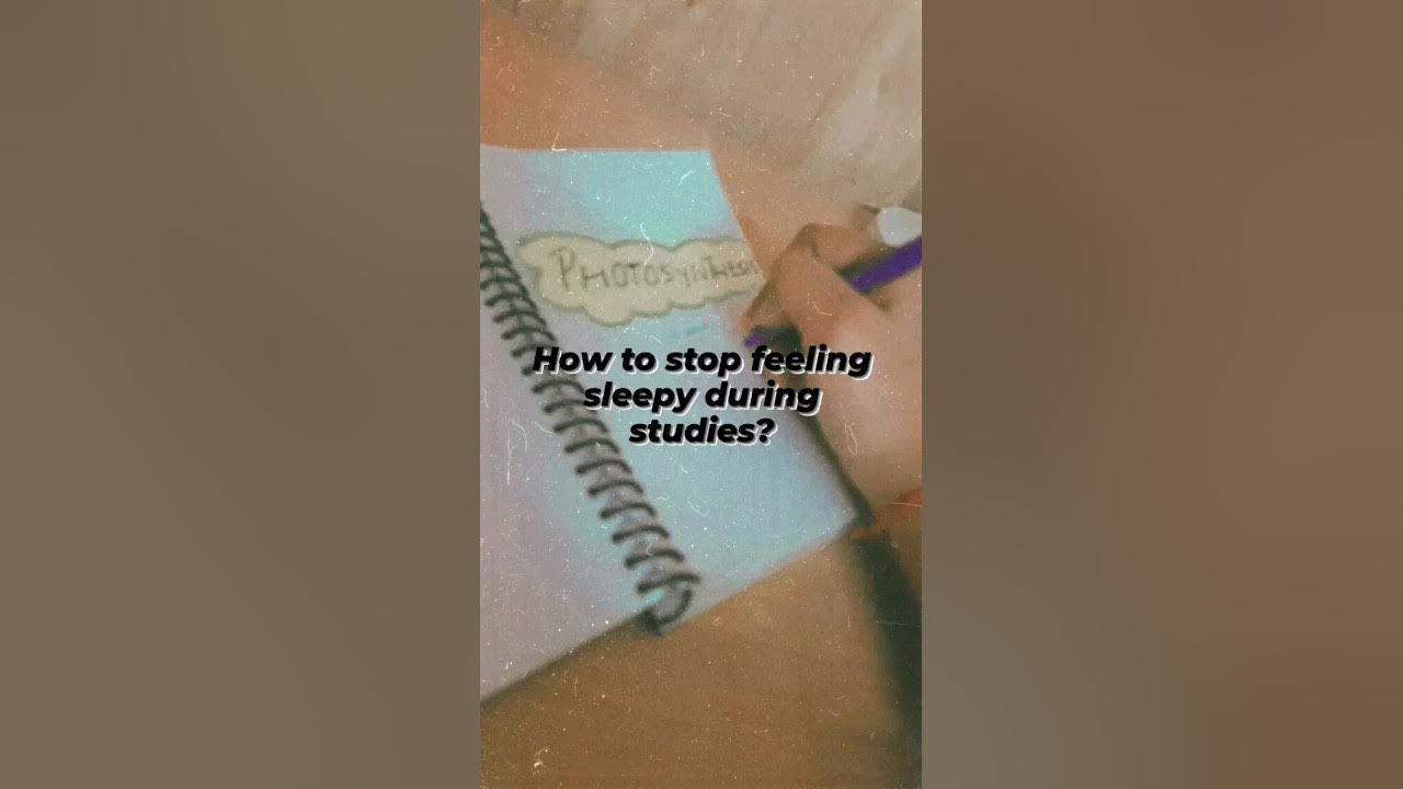 How To Stop Feeling Sleepy While Studying Here s The Tips how-to-stop-feeling-sleepy-while-studying-here-s-the-tips