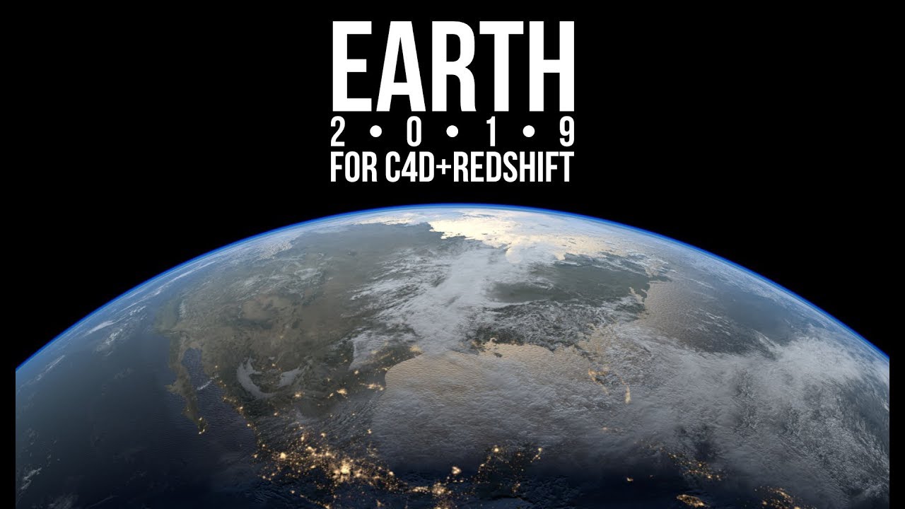EARTH 2019 for C4D+Redshift Demo - YouTube