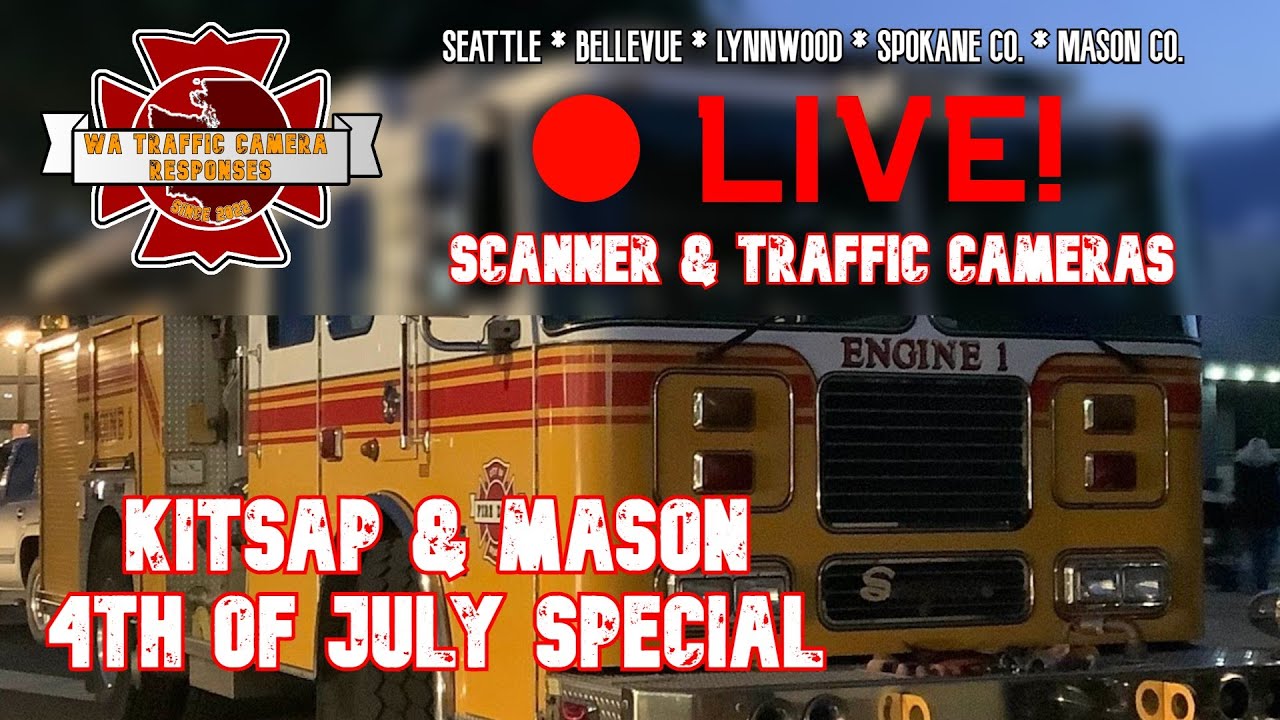 LIVE: Kitsap/Mason County WA Fireworks Mayhem | PulsePoint/Fire Scanner ...