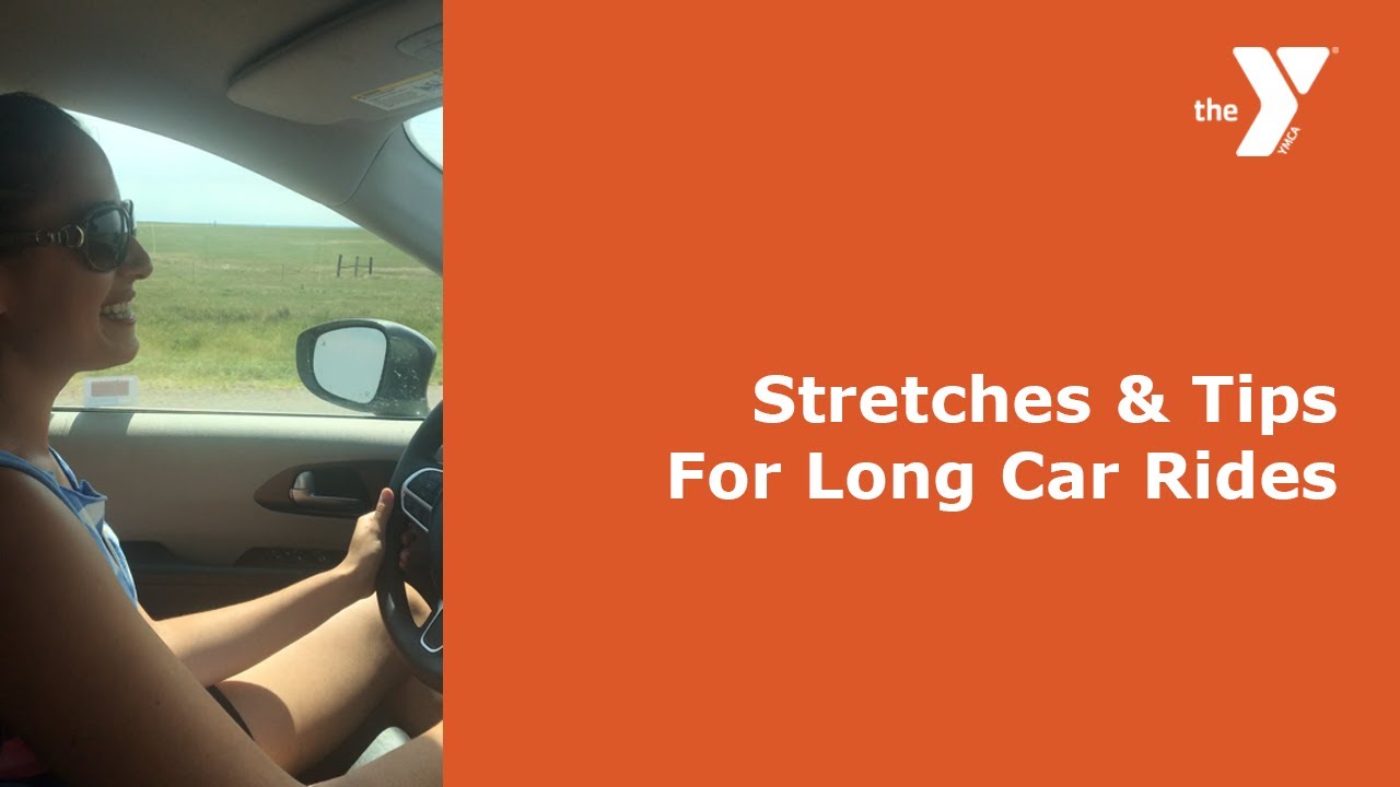 Stretches & Tips For Long Car Rides - YouTube